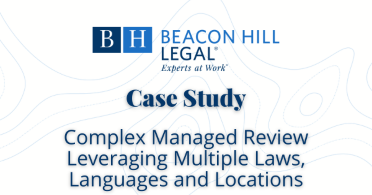 Case Study: Complex Managed Review | Beacon Hill