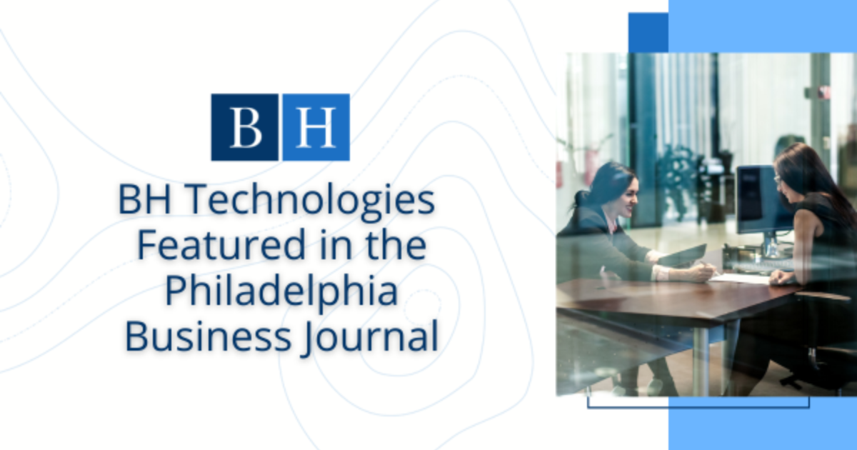 BH Technologies Featured in the Philadelphia Business… | Beacon Hill