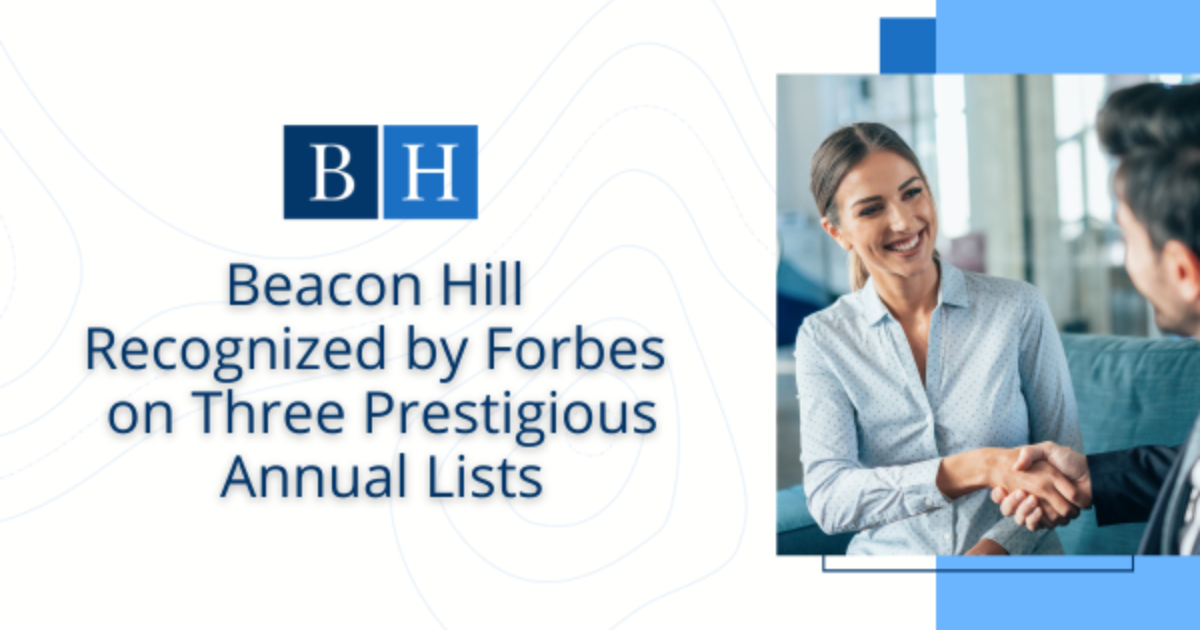 Beacon Hill Recognized by Forbes on Three Prestigious… | Beacon Hill