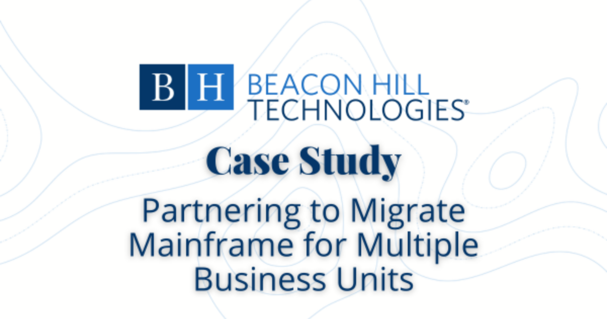 Case Study: Partnering to Migrate Mainframe - Beacon… | Beacon Hill