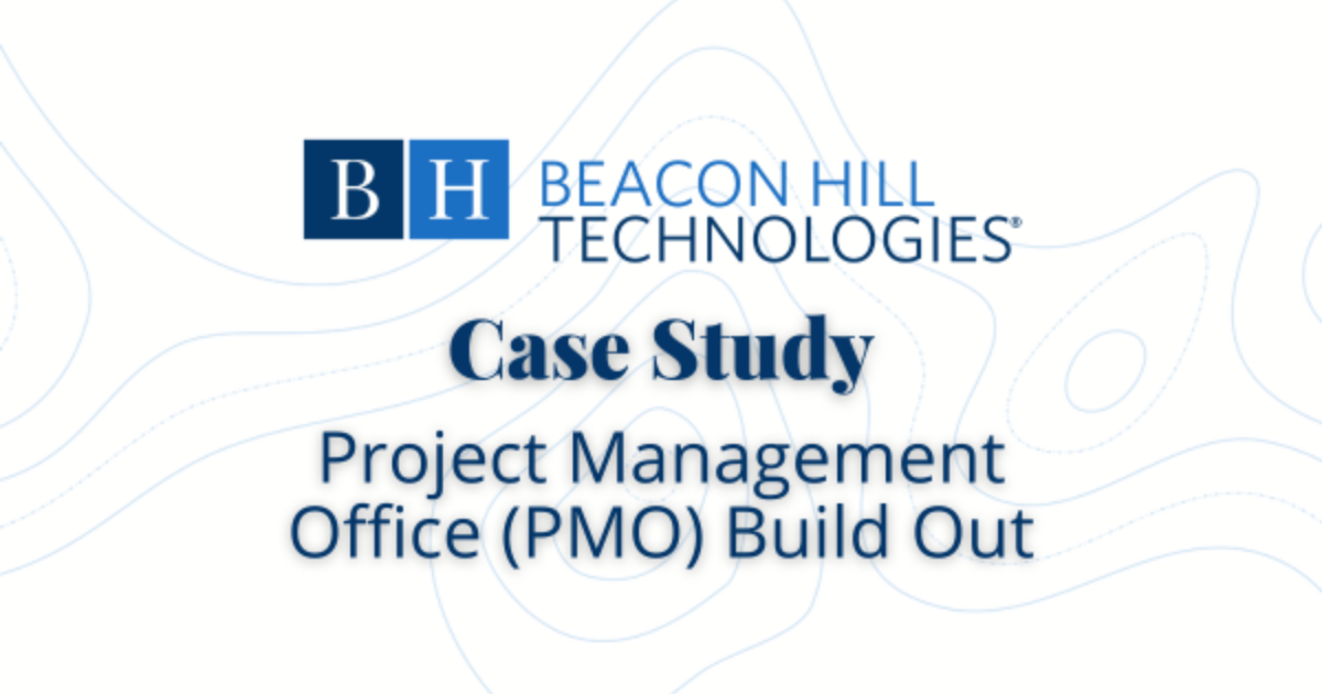 Case Study: Project Management Office (PMO) Build Out -… | Beacon Hill