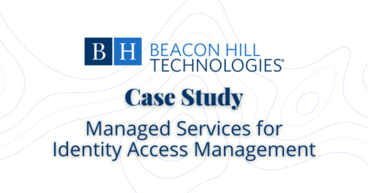 Case Study: Managed Services for Identity Access -… | Beacon Hill
