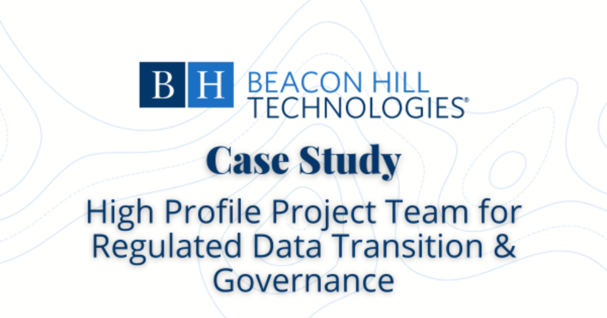 Case Study: High Profile Project Team for Regulated… | Beacon Hill