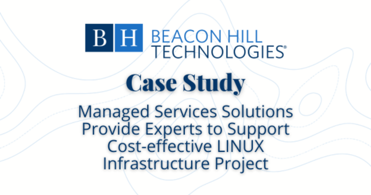 Managed Services Solutions Experts to Support LINUX… | Beacon Hill