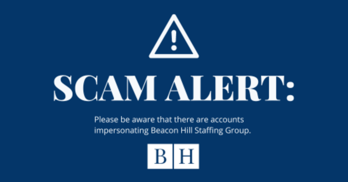 Beacon Hill Warns Job Seekers of Impersonation Scam | Beacon Hill Beacon Hill Warns Job Seekers of Impersonation Scam | Beacon Hill